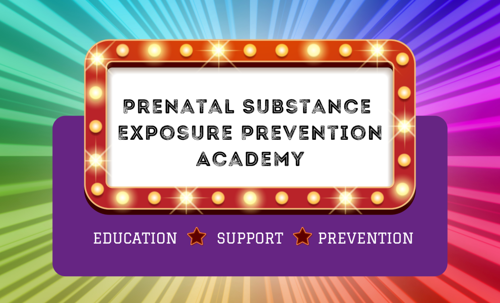 Prenatal Substance Exposure Prevention Academy - Indiana Alliance on ...